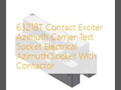 63218T Contact Exciter Azimuth Carrier Test Socket Electrical   Azimuth Socket With Contactor