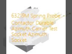 63219M Spring Probe Contactor Durable Azimuth Carrier Test Socket Azimuth Socket