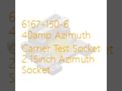 6167-150-6 40amp  Azimuth Carrier Test Socket 2.15inch Azimuth Socket