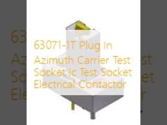 63071-1T Plug In Azimuth Carrier Test Socket Ic Test Socket Electrical Contactor