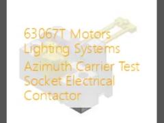 63067T Sistemas de iluminação de motores Azimuth Test Carrier Socket Contactor elétrico
