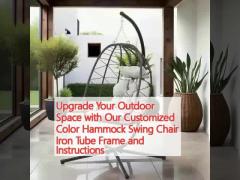 Upgrade Your Outdoor Space with Our Customized Color Hammock Swing Chair Iron Tube Frame and Instructions