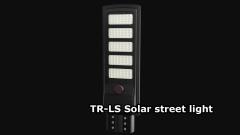 TR-LS All-in-One Solar Street Light Solves All Outdoor Lighting Problems Easily