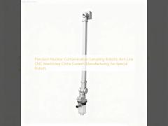 Precision Nuclear Contamination Sampling Robotic Arm Link CNC Machining China Custom Manufacturing for Special Robots