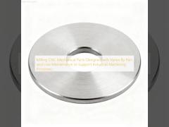 Milling CNC Mechanical Parts Designed with Varies By Part and Low Maintenance to Support Industrial Machining Processes