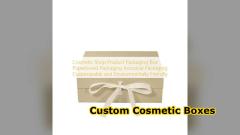 Cosmetic Packaging Box Custom Paperboard Boxes