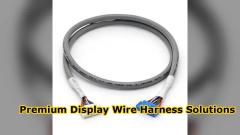 Custom UL2464 9C Wire Harness for Display Panels