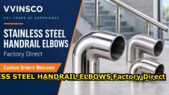 Stainless Steel Handrail Elbows & Railing Fittings | VVINSCO Factory Direct