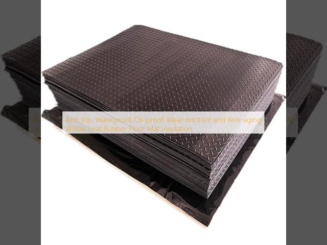 Insulation de tapis de sol en caoutchouc de feuilles de saule antidérapant, étanche à l‘eau, à l‘huile, résistant à l‘usure et anti-âge