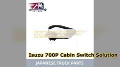 Isuzu 700P Cabin Switch Replacement Guide