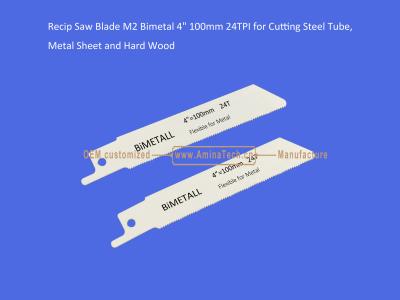 China Recip Saw Blade M2 Bimetal 4" 100mm 24TPI for Cutting Steel Tube, Metal Sheet and Hard Wood,Power Tools for sale