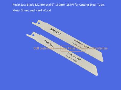 China Recip Saw Blade M2 Bimetal 6" 150mm 18TPI for Cutting Steel Tube, Metal Sheet and Hard Wood,Reciprocating,Power Tools for sale