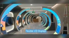 Flexible LED displays can be designed in any shape.