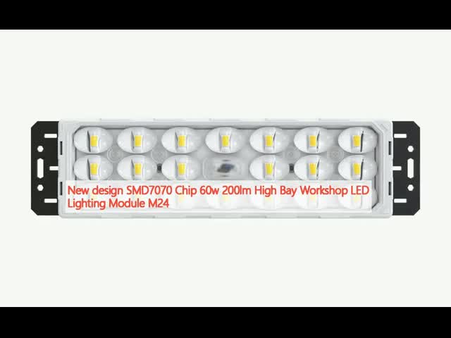 New design SMD7070 Chip 60w 200lm High Bay Workshop LED Lighting Module M24