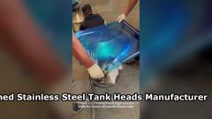SA-240M Polished Stainless Steel Tank Heads Manufacturer in China for Sanitary Applications