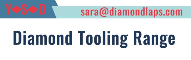 YSD Diamond Tooling Ranges