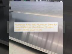 Aluminum Alloy 1060 Aluminum Sheet for Lamp Reflectors (0.4–0.8 mm | Custom Width | Mirror Silver Finish)
