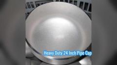 Durable 24 Inch Stainless Steel Pipe Cap 10mm Thickness