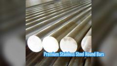 Premium 304 316 Stainless Steel Round Bars for Industry