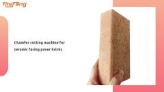 Chamfer cutting machine for ceramic facing paver bricks