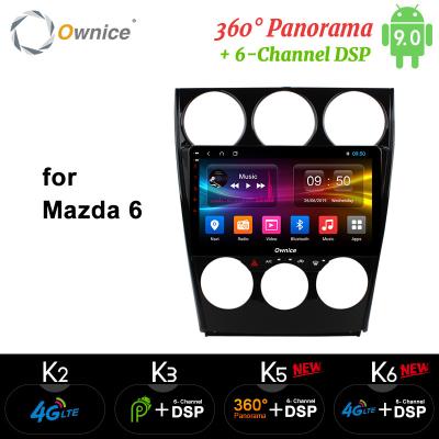 China Ownice Android 9.0 Car DVD Player for Mazda 6 Ruiyi 2006 2007 2008 2009 2010 -2015 k3 k5 k6 GPS Navi 360 Panorama 4G LTE for sale