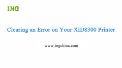 6 Clearing an Error on Your XID8300 Printer