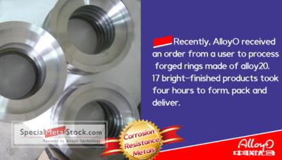 China AlloyO Special Metal: 17 pieces of Alloy20 Forging Rings have finished for sale