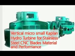 Vertical micro small Kaplan Hydro Turbine for Stainless Steel CNC Blades Material and Performance
