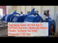Stainless Steel ASTM A473 S41500 Runner Material Pelton Hydro Turbine for Inlet Pressure 1-20 Bar