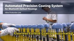 Automated Precision Coating for Earbud Housings