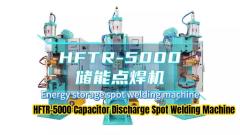 HFTR-5000 Capacitor Discharge Spot Welding Machine
