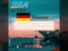 Professional FCL Shipping From China To Germany Rostock Port  Ensuring Timely Delivery Worldwide