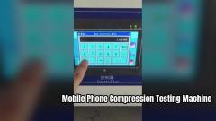 Mobile Phone Compression Testing Machine
