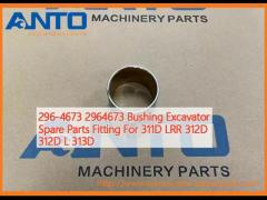 296-4673 2964673 Bushing Excavator Spare Parts Fitting For 311D LRR 312D 312D L 313D