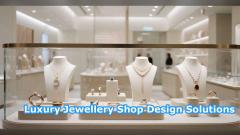 Luxury Jewellery Shop Interior Design and Custom Furniture