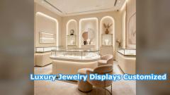 Custom Jewelry Display Solutions for Luxury Retail