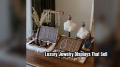 Luxury Jewelry Display Stands For Retail Store Success