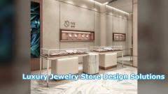 Luxury Jewelry Store Interior Design Turnkey Solutions