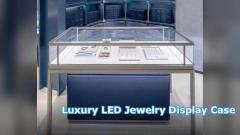 Luxury LED Jewelry Display Case Custom Store Solutions