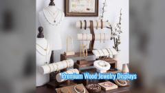 Premium Wooden Jewelry Display Stands Factory Direct