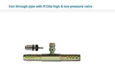 China Iron through pipe with R134a high & low pressure valve fitting air conditioning fitting for sale
