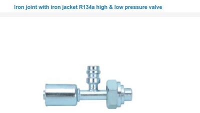 China Iron air conditioning fitting Iron joint with iron jacket R134a high & low pressure valve air conditioning fitting for sale