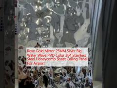 Espelho de Ouro Rosa 25MM Prata Grande Onda de Água PVD Cor 304 Aço Inoxidável Folha de Fava de Mel Painel de Tecto Para Aeroporto