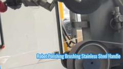 Robotic Polishing and Brushing of Stainless Steel Round Welded Handles
