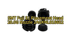 R28-200G-365-F Fuji S1 Series 20.0G Nozzle | Ultimate Precision for High-Speed SMT Placement #smt