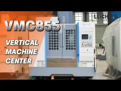 Metalenverwerkingsmachines die de efficiëntie van de productielijn verbeteren: Verticaal bewerkingscentrum 855