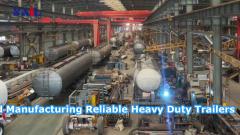 Heavy Duty Semi Trailers and Trucks Advanced Manufacturing
