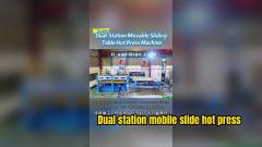 Dual station mobile slide hot press machine