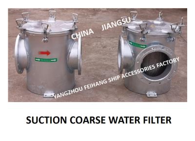 China COARSE WATER FILTER AT THE INLET OF DAILY FRESH WATER PUMP, STRAIGHT SUCTION COARSE WATER FILTER AS250 CB / T497-2012 for sale