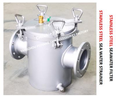 China STAINLESS STEEL SEAWATER FILTER FOR FRESH WATER PUMP INLET  FH-AS125S CB / T497-2012 for sale
